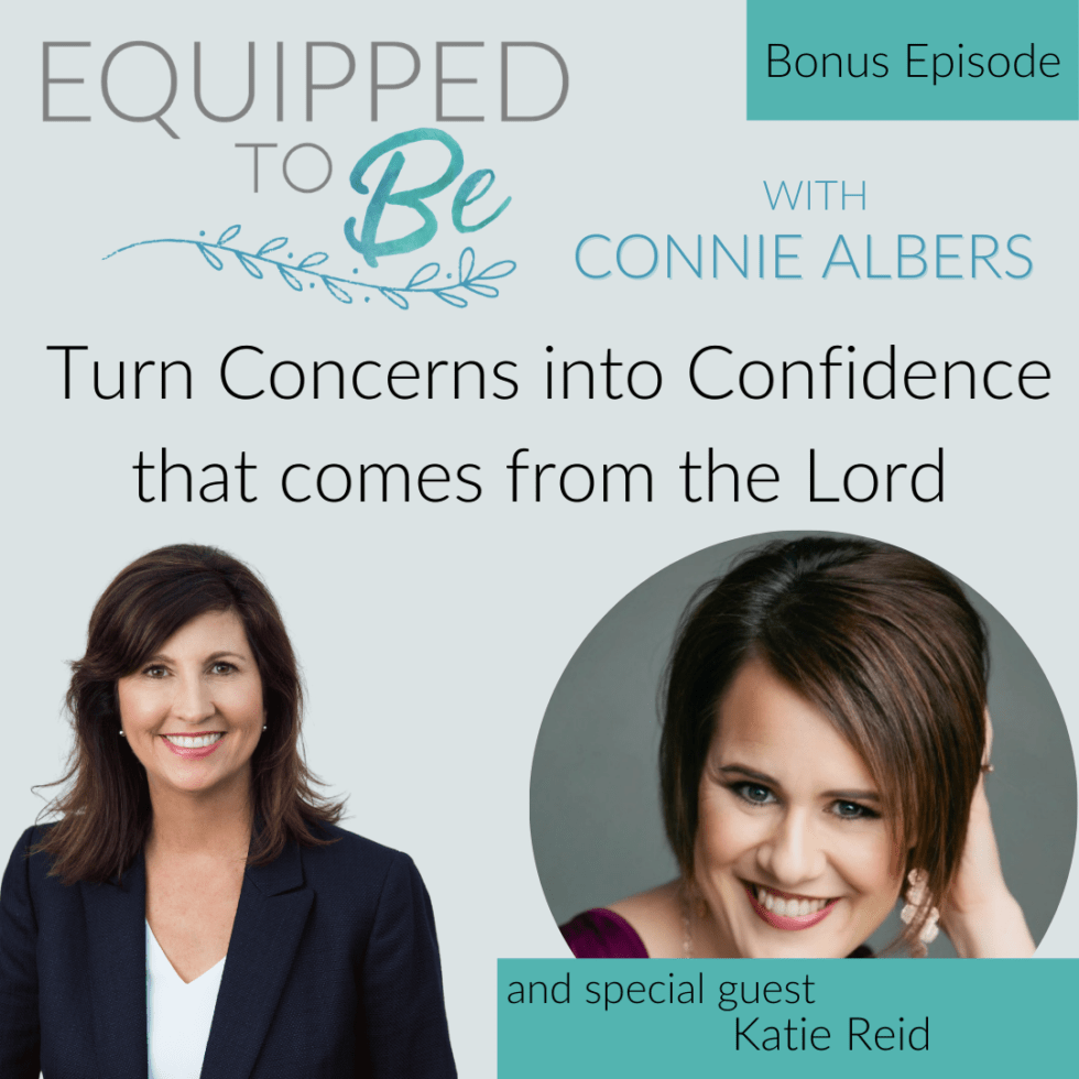 Bonus: Turn Concerns into Confidence that comes from the Lord with ...