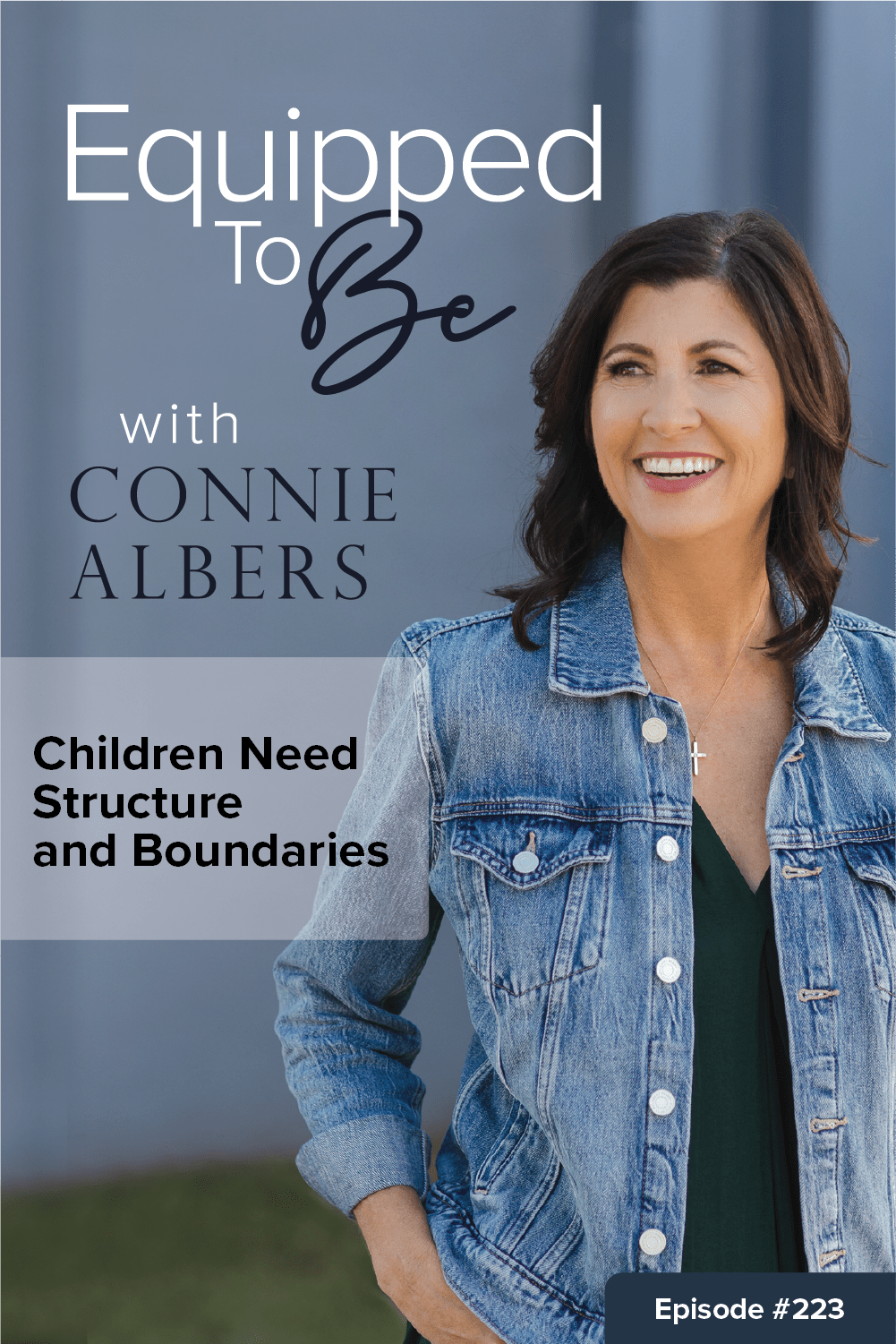 Children Need Structure and Boundaries - Connie Albers